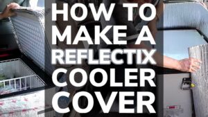 How to Make a Reflectix Cooler Cover (Step-By-Step with Images)